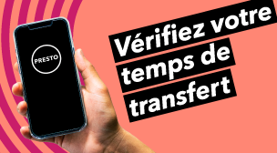 Information supplémentaire | PRESTO : Voyagez mieux : Tapez!